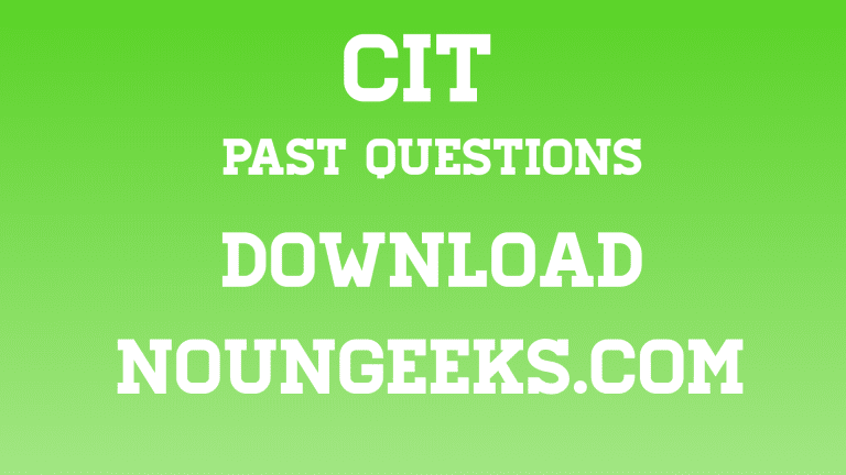 Download CIT NOUN Exam Past Questions - NounGeeks